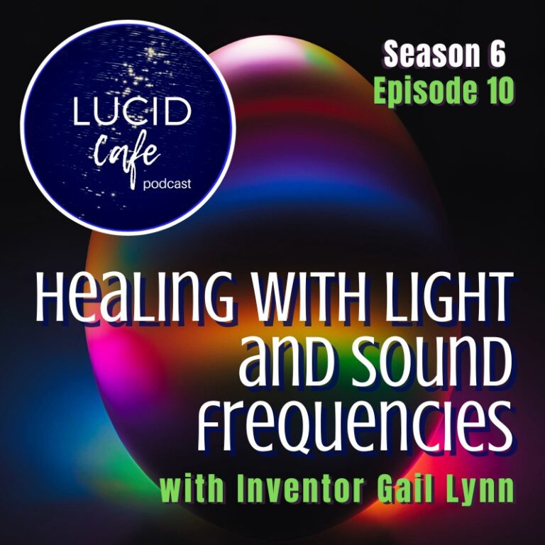 Healing with Light and Sound Frequencies | Gail Lynn at Lucid Cafe ...