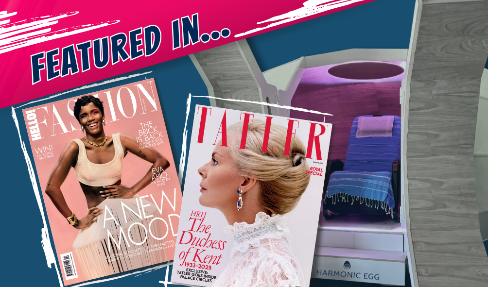 Harmonic Egg Therapy: Featured in Tatler & HELLO! Fashion & Wellness ...